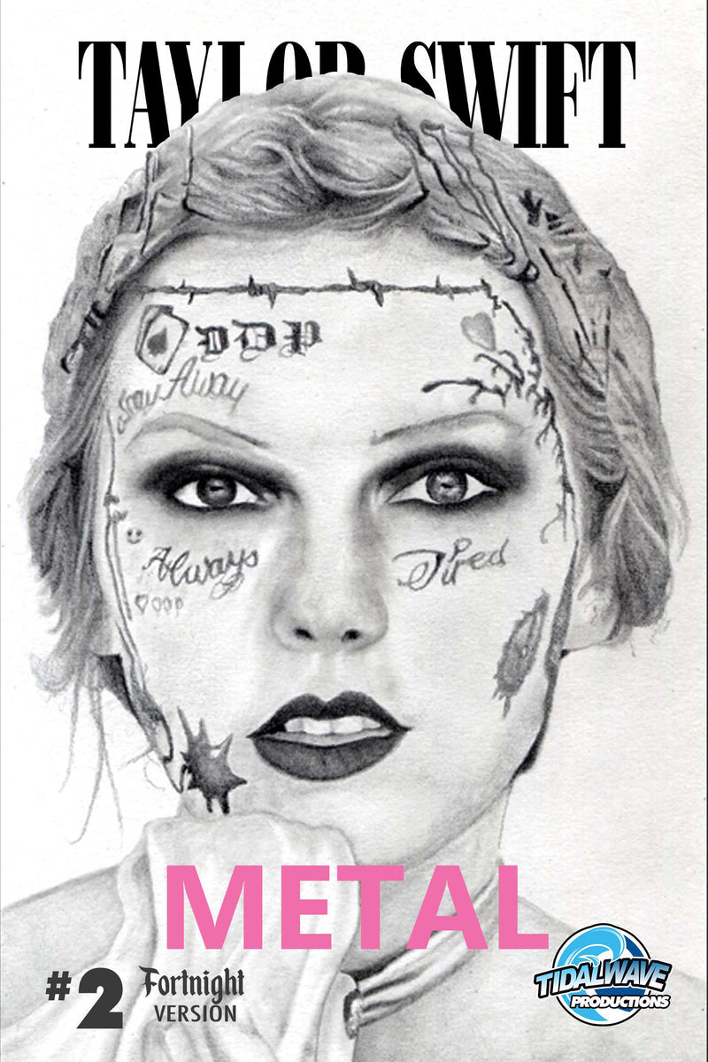 FEMALE FORCE: TAYLOR SWIFT #2 FORTNIGHT "METAL" TRADE & VIRGIN VARIANT ...